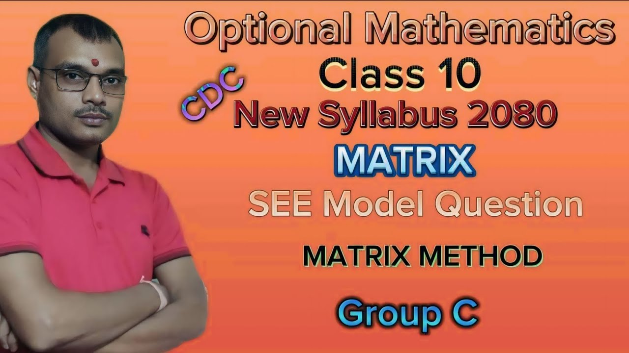 Concept of Matrix Method SEE Model Question O.Maths Class 10 - YouTube