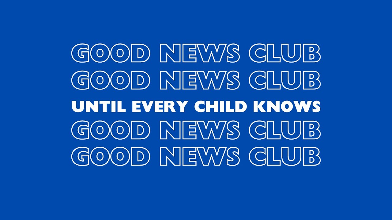 GOOD NEWS CLUB TRAINING 2024 PART 1 - YouTube