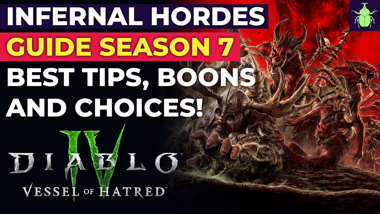 Diablo 4 - Infernal Hordes Guide Season 7: Best Tips, Boons and Choices ...