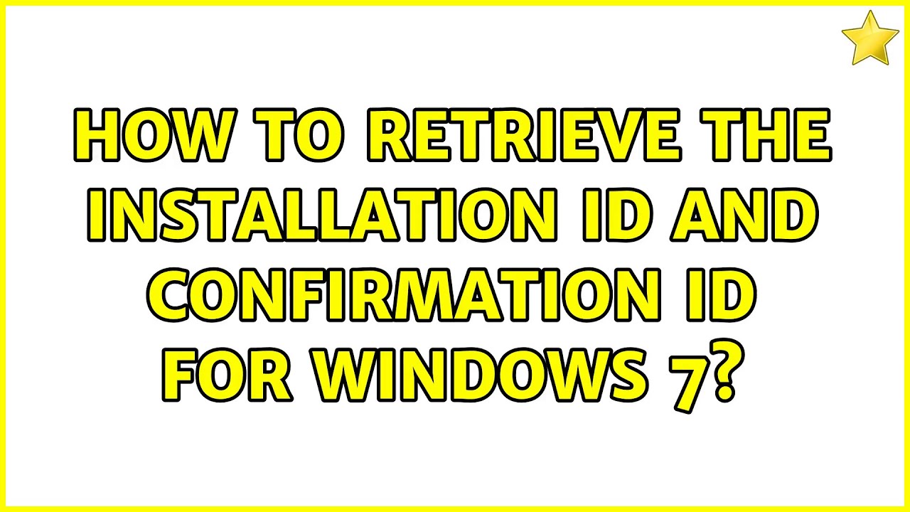 How to retrieve the installation ID and confirmation ID for Windows 7 ...