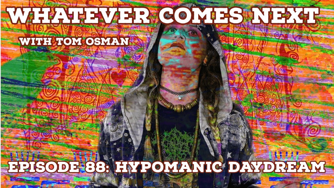 Episode 88: Hypomanic Daydream - YouTube