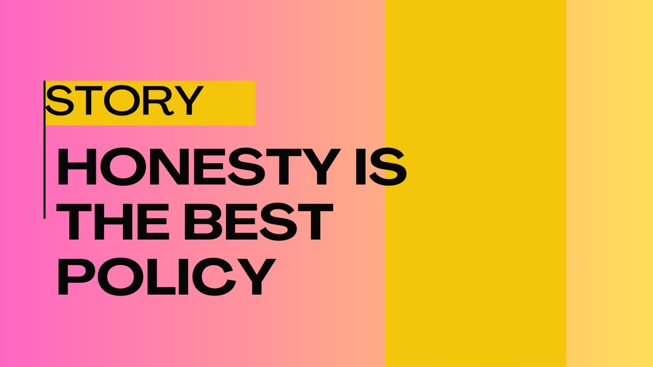 Story Honesty is the Best Policy | Story Honesty is the Best Policy in ...