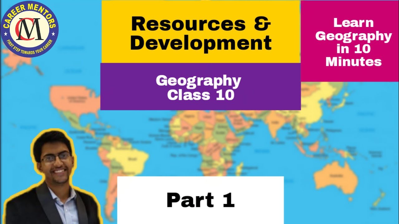 Class 10 Geography - 1.1. Resource & Development {Part 1} - YouTube