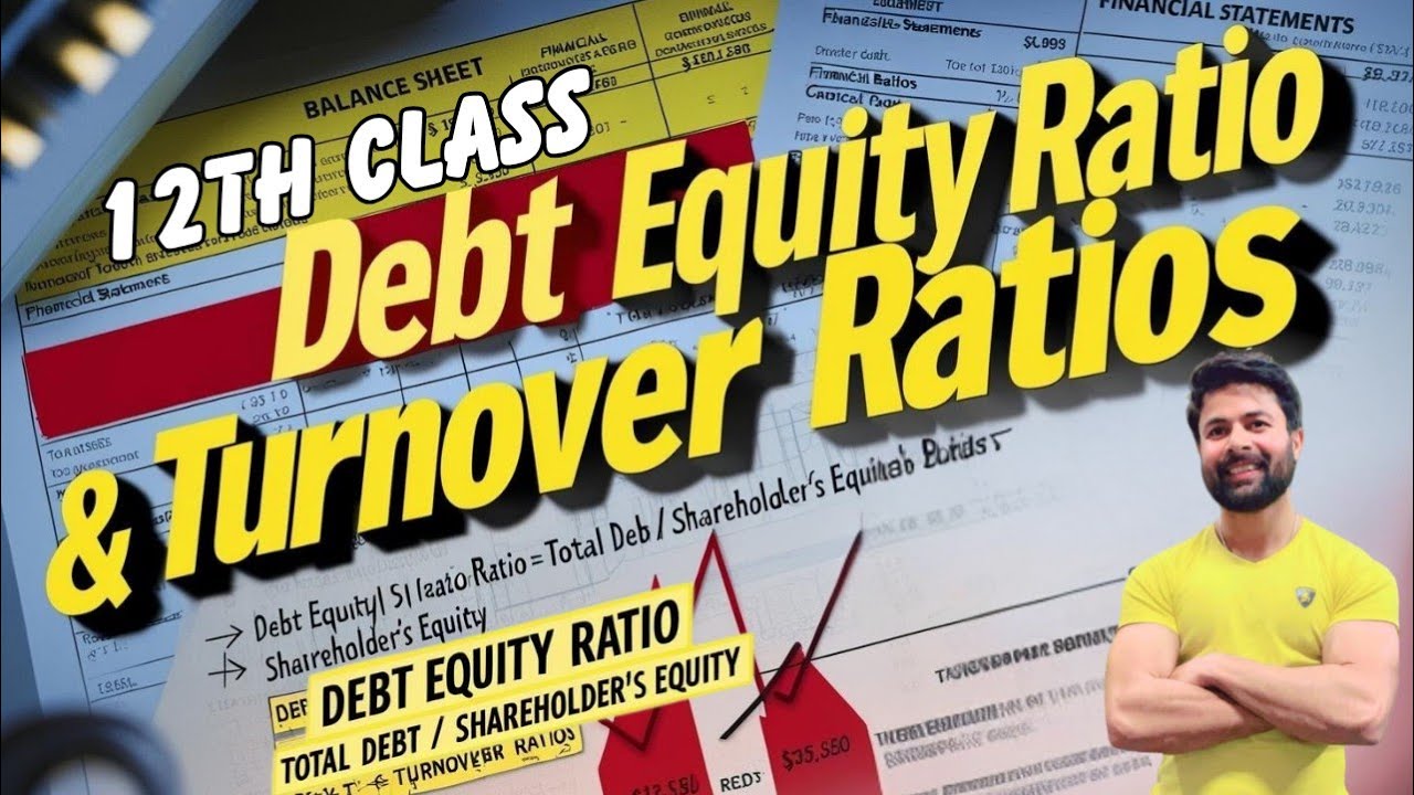 Debt Equity Ratio & Turnover Ratios 🔥 | Class 12 Accounting | Financial ...