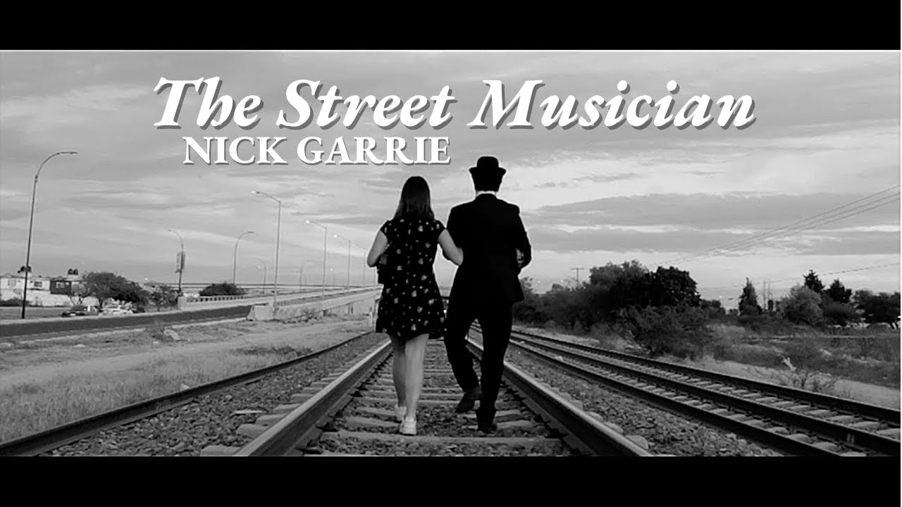 Nick Garrie - The Street Musician [Official video] - YouTube