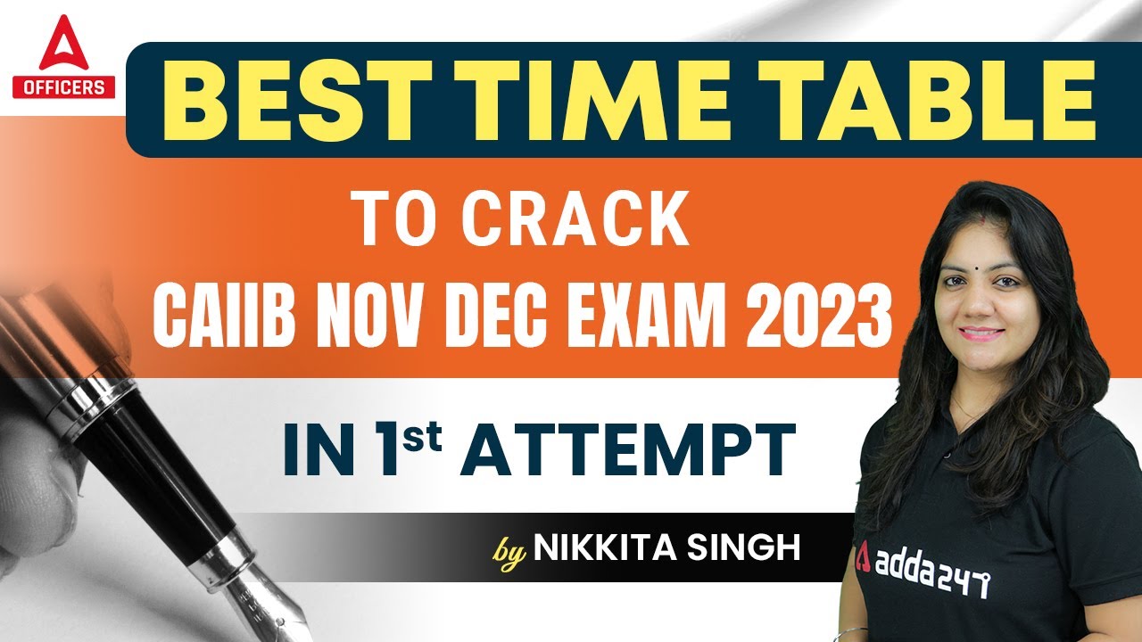 Best Time Table to Crack CAIIB Nov Dec Exam 2023 in 1st Attempt - YouTube