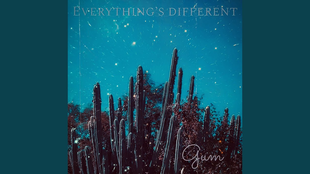 Everything's Different - YouTube
