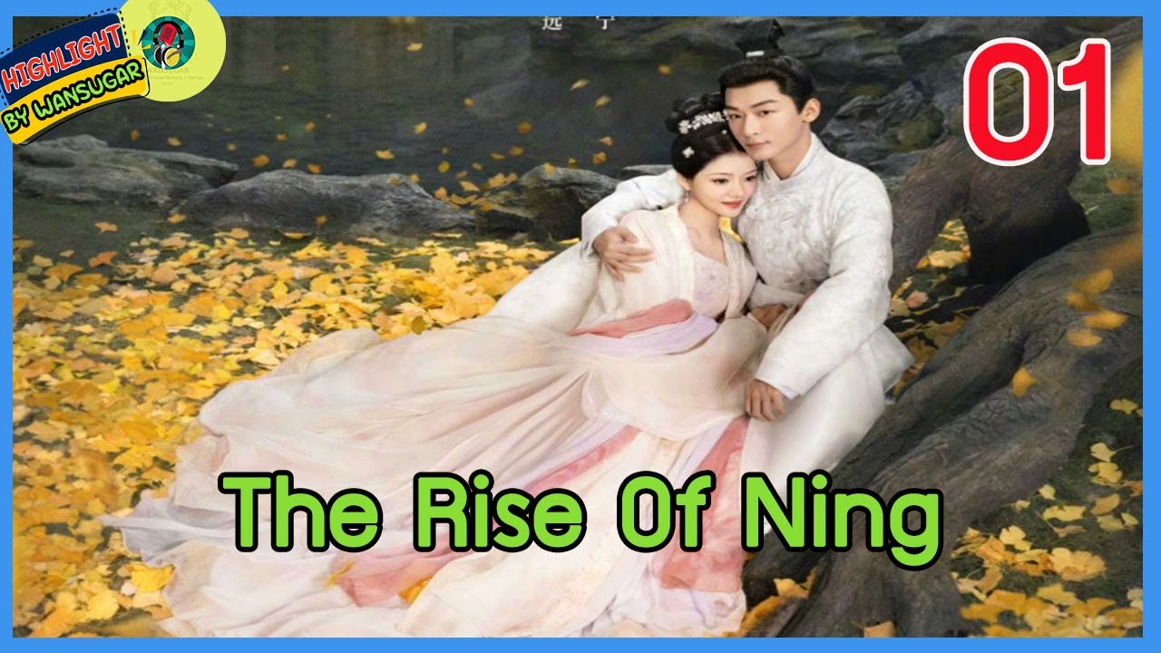 🔶🔶[รีวิว ไฮไลท์นิยายต้นฉบับ] The Rise Of NIng Ep.1 - YouTube