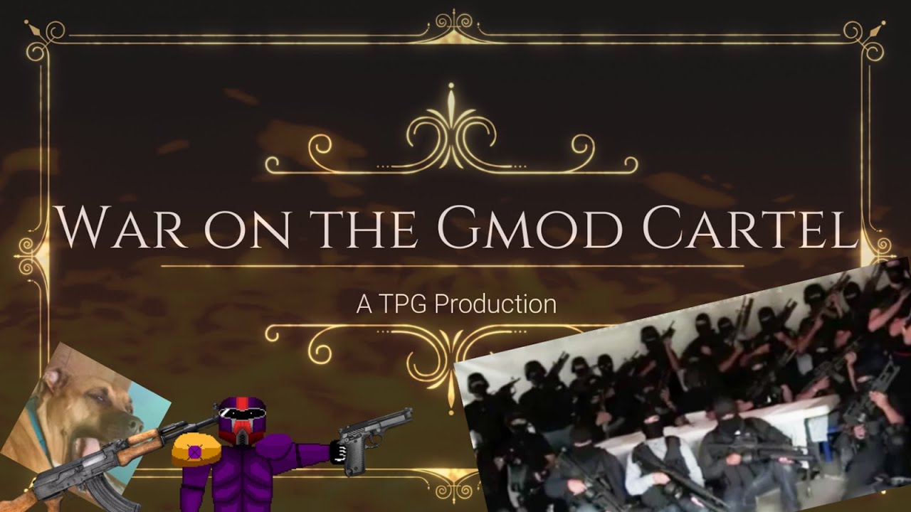 THE GMOD CARTEL WAR - YouTube