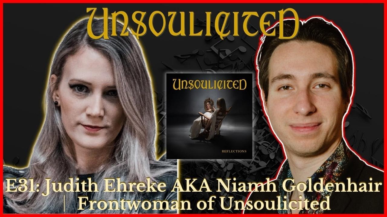 E31: Judith Ehreke AKA Niamh Goldenhair │ Frontwoman of Unsoulicited ...