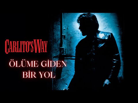 CARLITOS WAY Film İncelemesi l Ölüme Giden Bir Yol