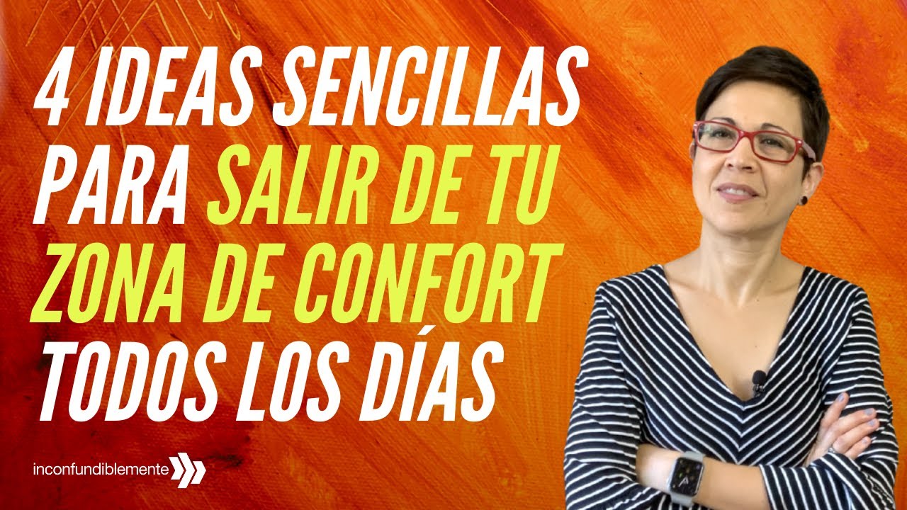 Sal De Tu Zona De Confort 4 Ideas Sencillas Para Salir De Tu Zona De