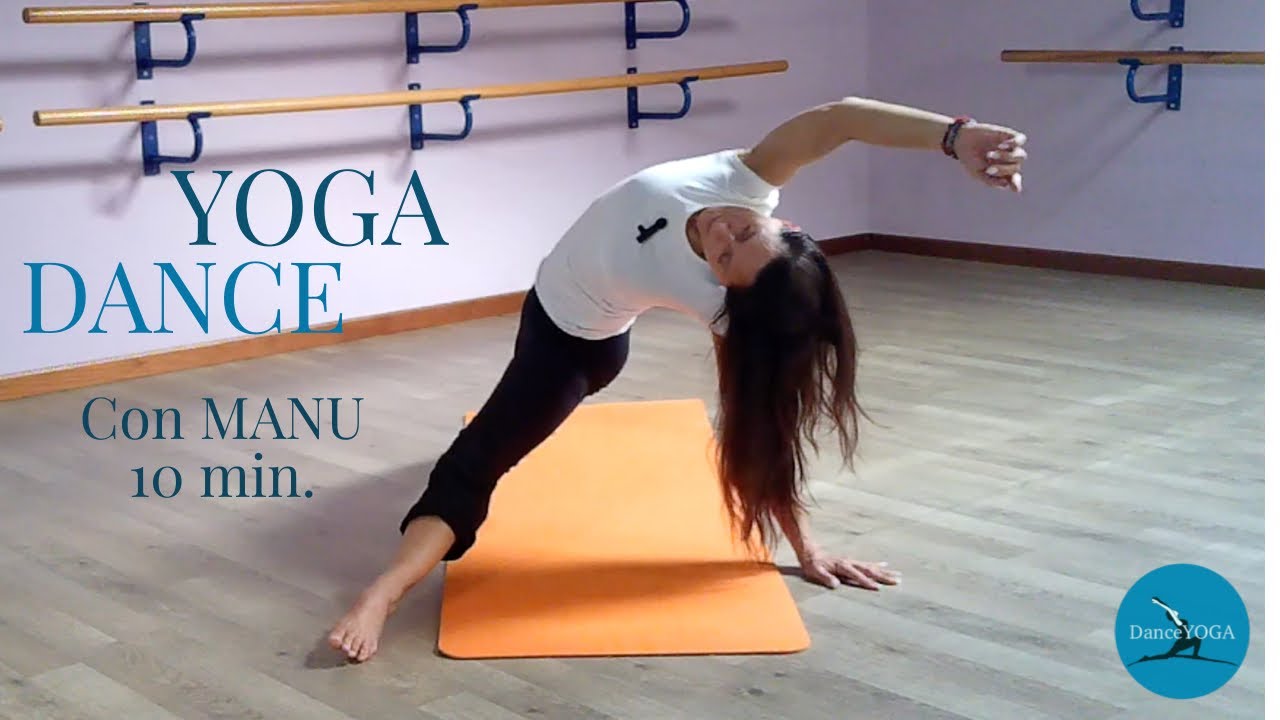 Yoga Dance10 minuti con manu 3°video Stretch profondo - YouTube