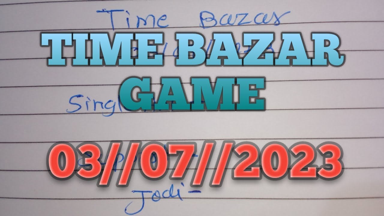 TIME BAZAR GAME 03//07//2023 - YouTube