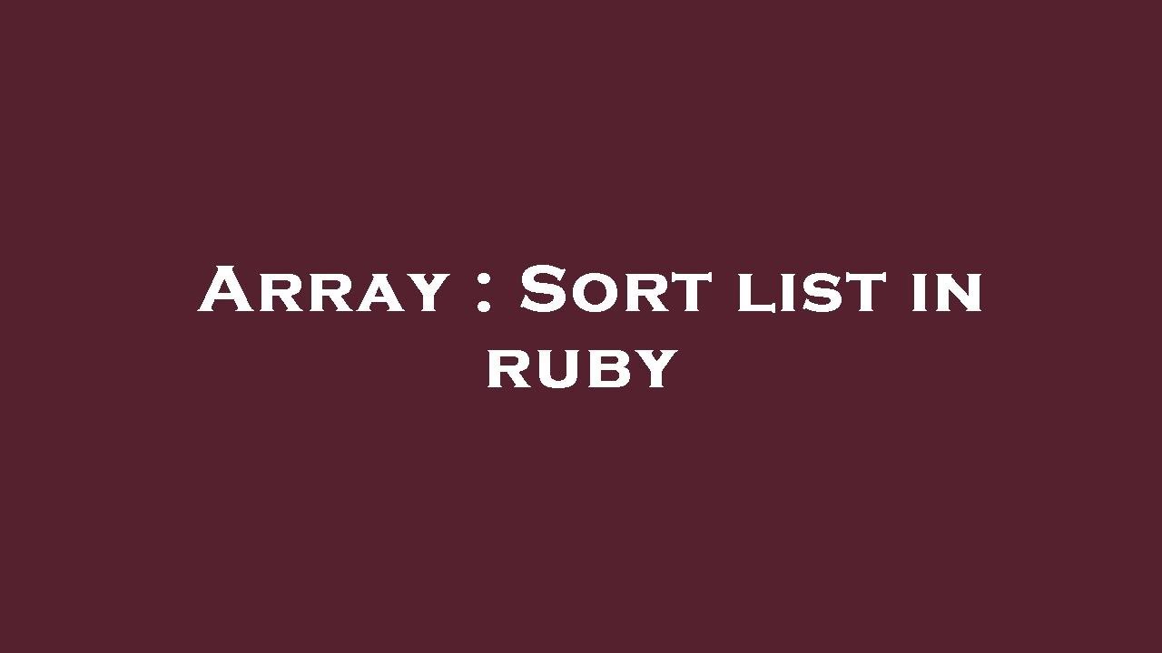 Array : Sort list in ruby - YouTube