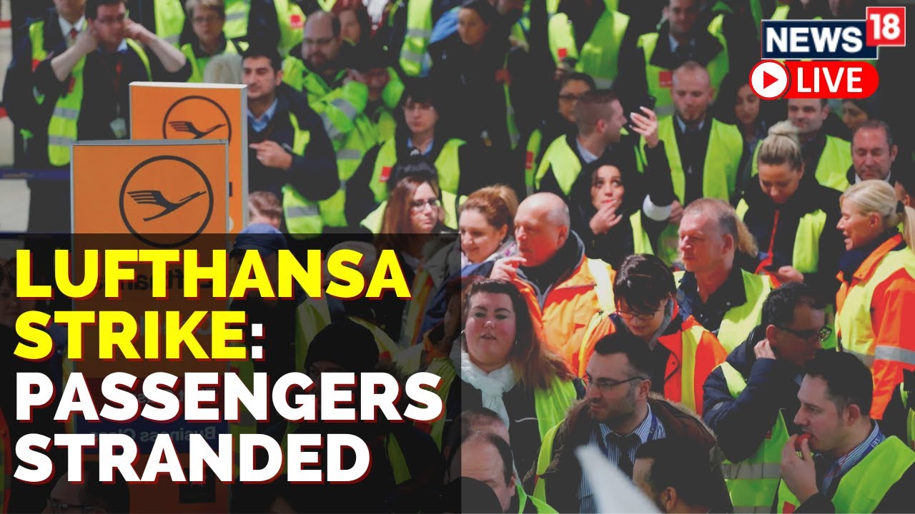 Lufthansa Strike 2022 | Lufthansa Strike Update | Lufthansa Strike ...