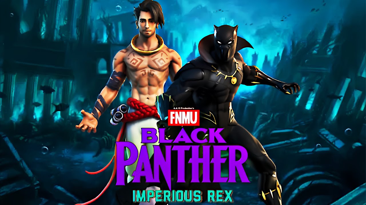 Black Panther: Imperious Rex - A Fortnite Fan Film (CONCEPT TRAILER ...