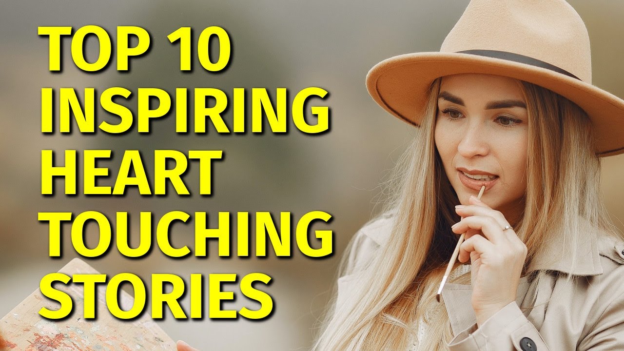 Top 10 Heart Touching Inspiring Stories | Motivational & Inspirational ...