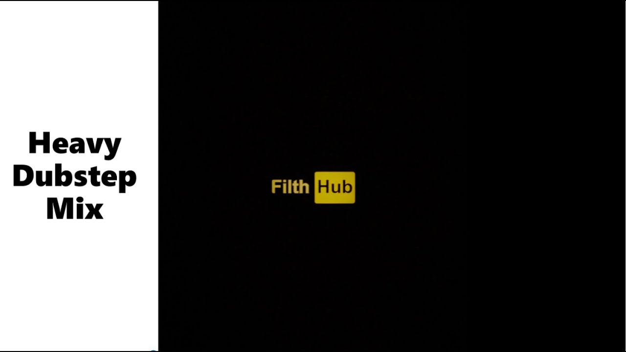 Heavy Dubstep Mix | Filth Hub - YouTube