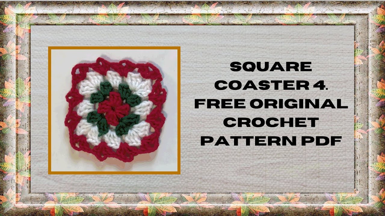 Square Coaster 4 Free Original Crochet Pattern PDF - YouTube