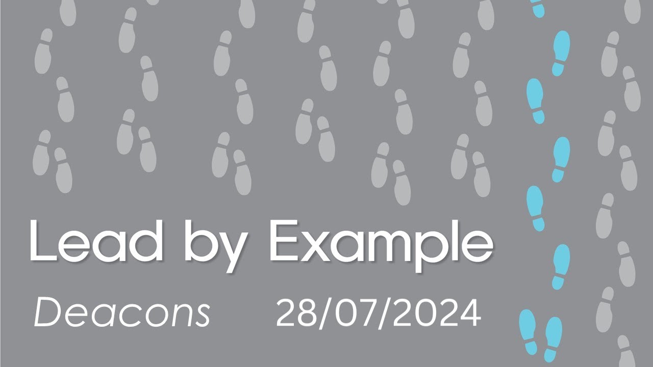 Lead by Example • Deacons - YouTube
