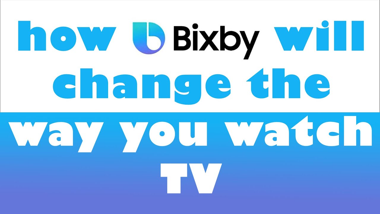 How Bixby will Change the Way You Watch TV - #38 - YouTube