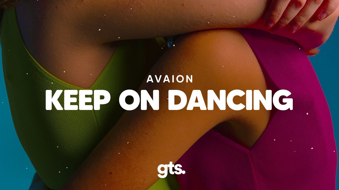 AVAION - Keep On Dancing - YouTube