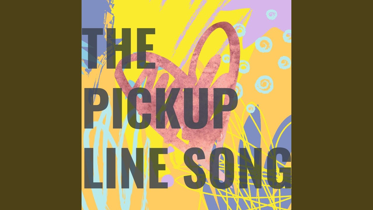 The Pickup Line Song - YouTube