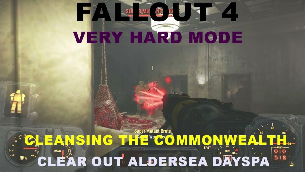 FALLOUT 4 VERY HARD MODE CLEANSING THE COMMONWEALTH CLEAR OUT ALDERSEA DAY SPA - YouTube