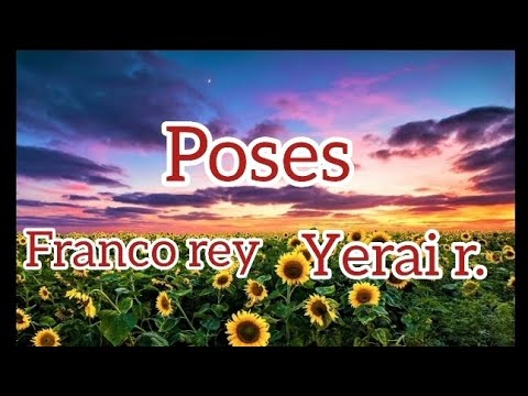 Poses– Franco rey ft: yerai r. Letra AMT MUSIC - YouTube
