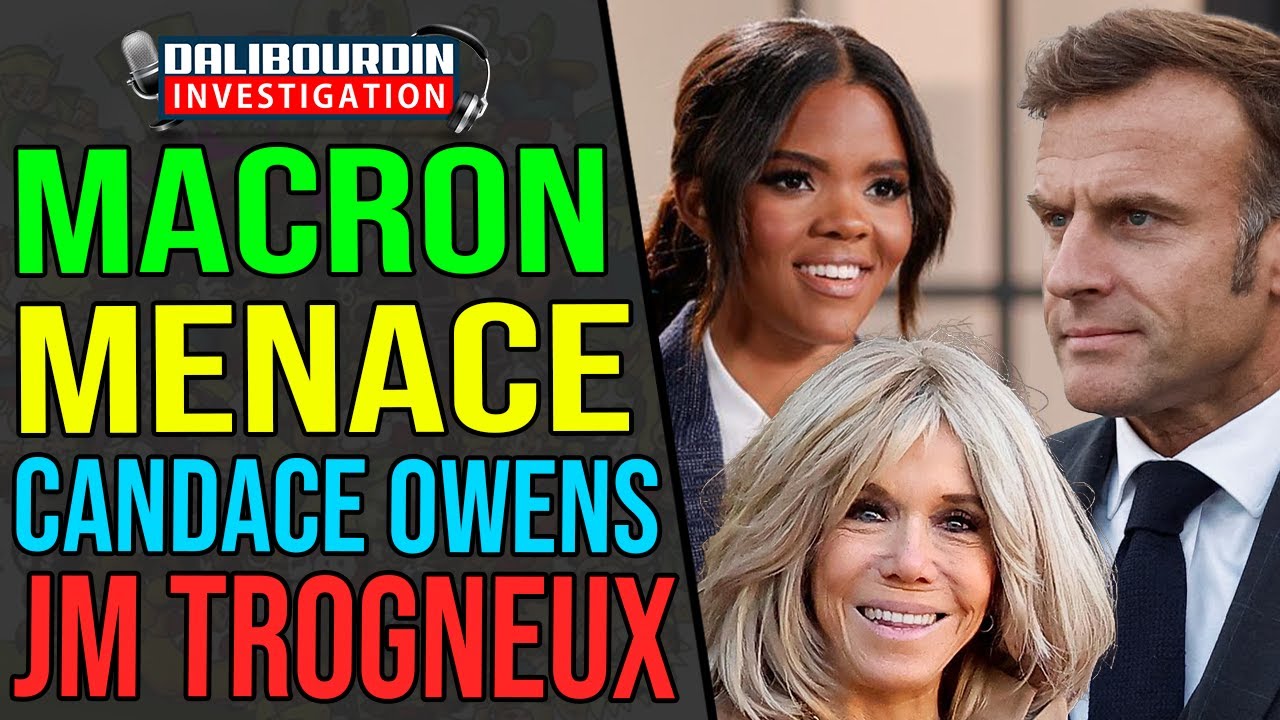 MACRON ENVOIE UNE MISE EN DEMEURE A CANDACE OWENS SUR JEAN-MICHEL TROGN... BRIGITTE MACRON - YouTube