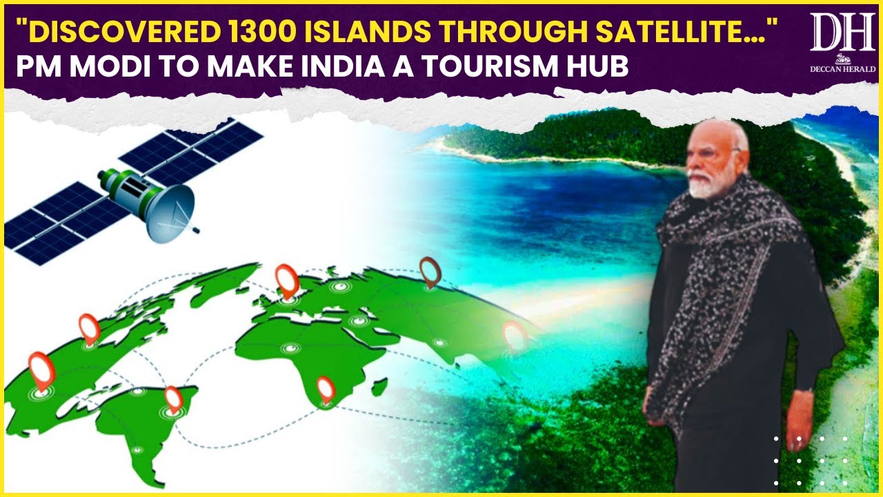 Discovered 1300 islands through satellite…" PM Modi vows to make India ...