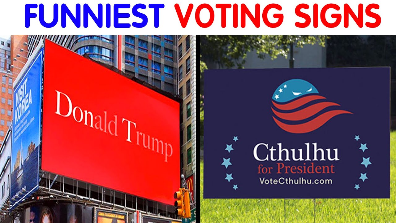33 Funny Voting Signs Express What People Really Think About These ...