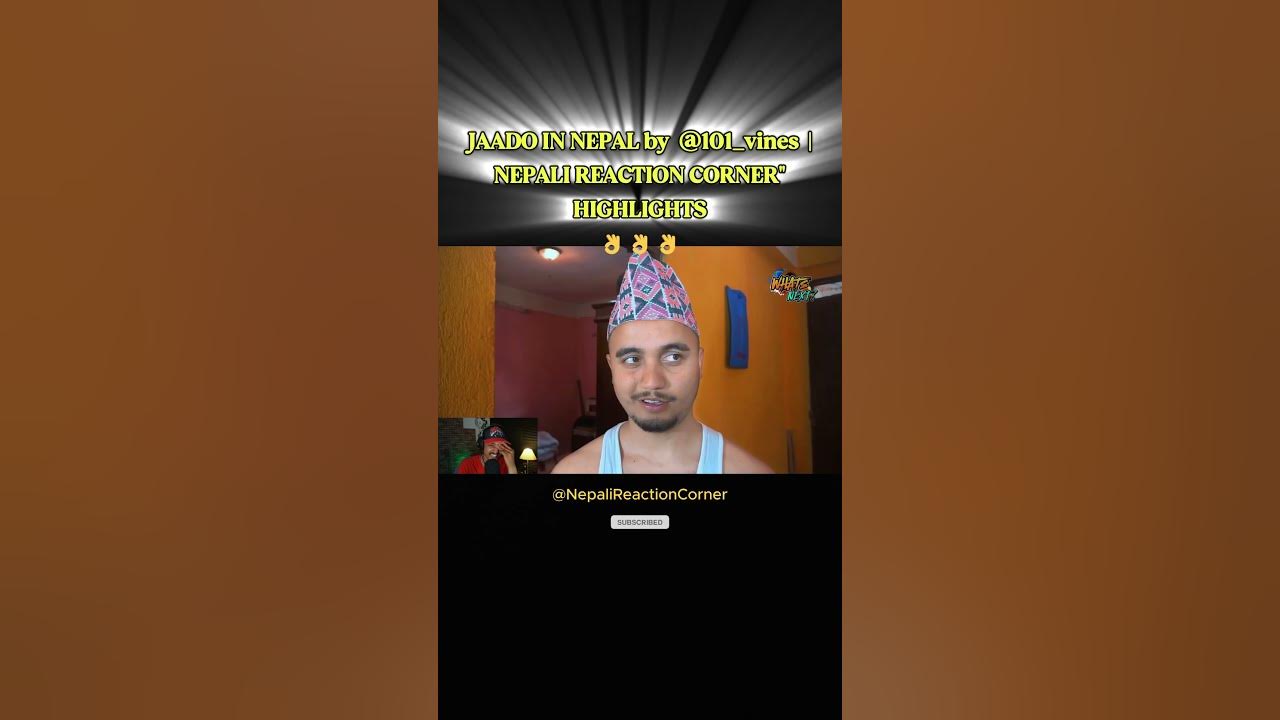 "REACTING TO JAADO IN NEPAL by @101_vines | NEPALI REACTION CORNER" - YouTube