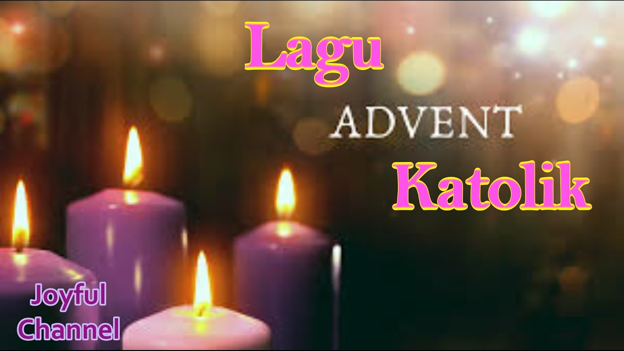 Lagu Advent Katolik - YouTube