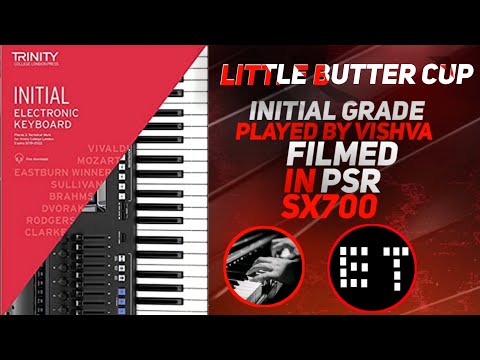 LITTLE BUTTER CUP INITIAL GRADE TRINITY COLLEGE LONDON 🎓 PLAYED BY VISHVA - FILMED ON PSR SX700
