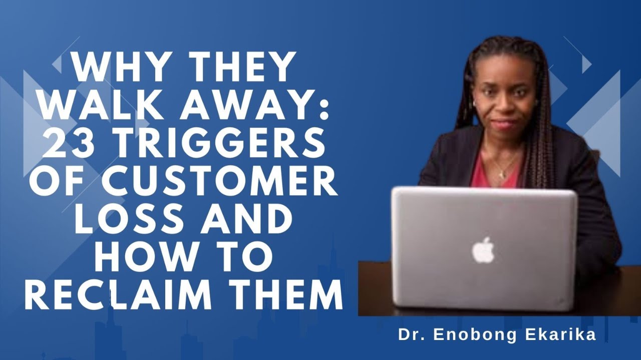 Why They Walk Away: 23 Triggers of Customer Loss and How to Reclaim ...