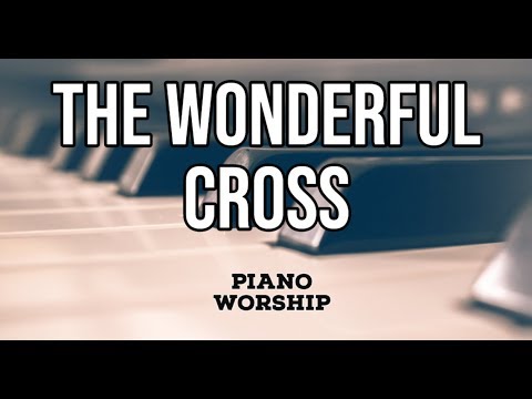 The Wonderful Cross With Lyrics (When I Survey the Wondrous Cross ...