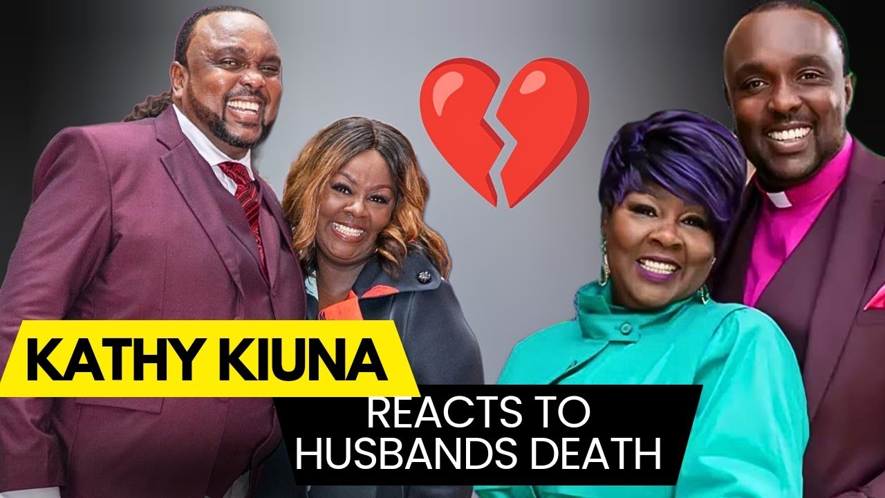 Kathy Kiuna Reacts After Bishop Allan Kiuna Shocking Death| See What ...