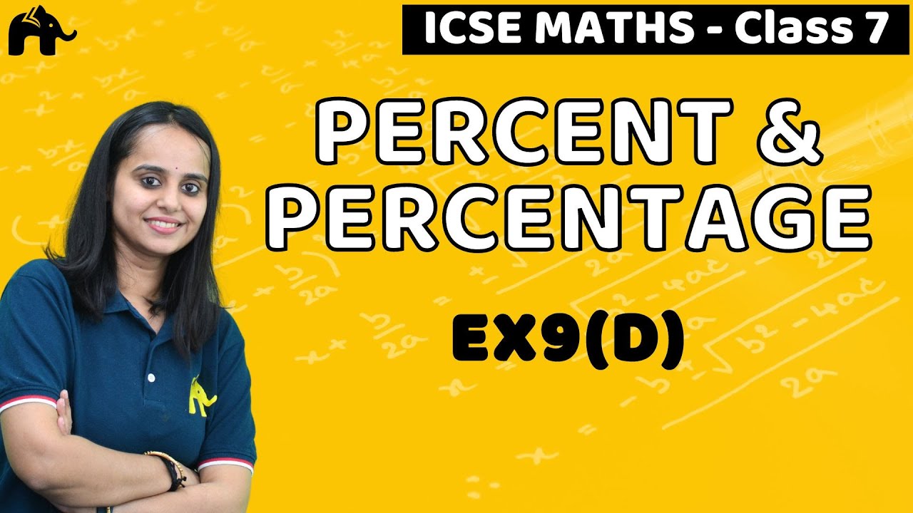 Percent & Percentage Class 7 ICSE Maths | Selina Chapter 9 | Exercise ...