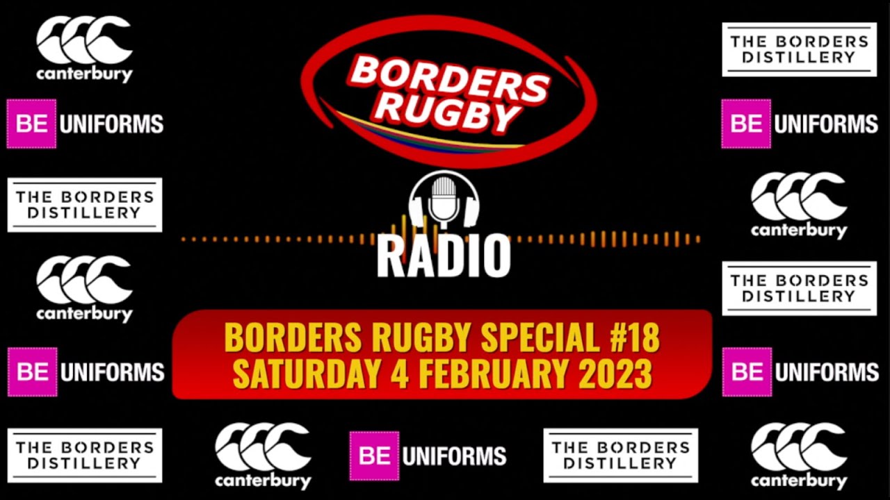 BORDERS RUGBY SPECIAL #18 - BORDERS RUGBY RADIO - 4.2.23 - YouTube