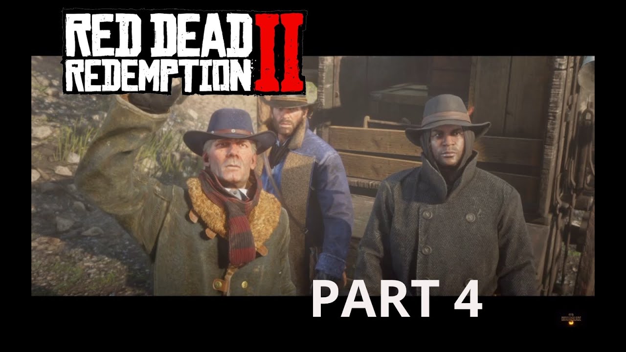 RED DEAD REDEMPTION 2 Walkthrough Gameplay Part 4 - Finally out the ...