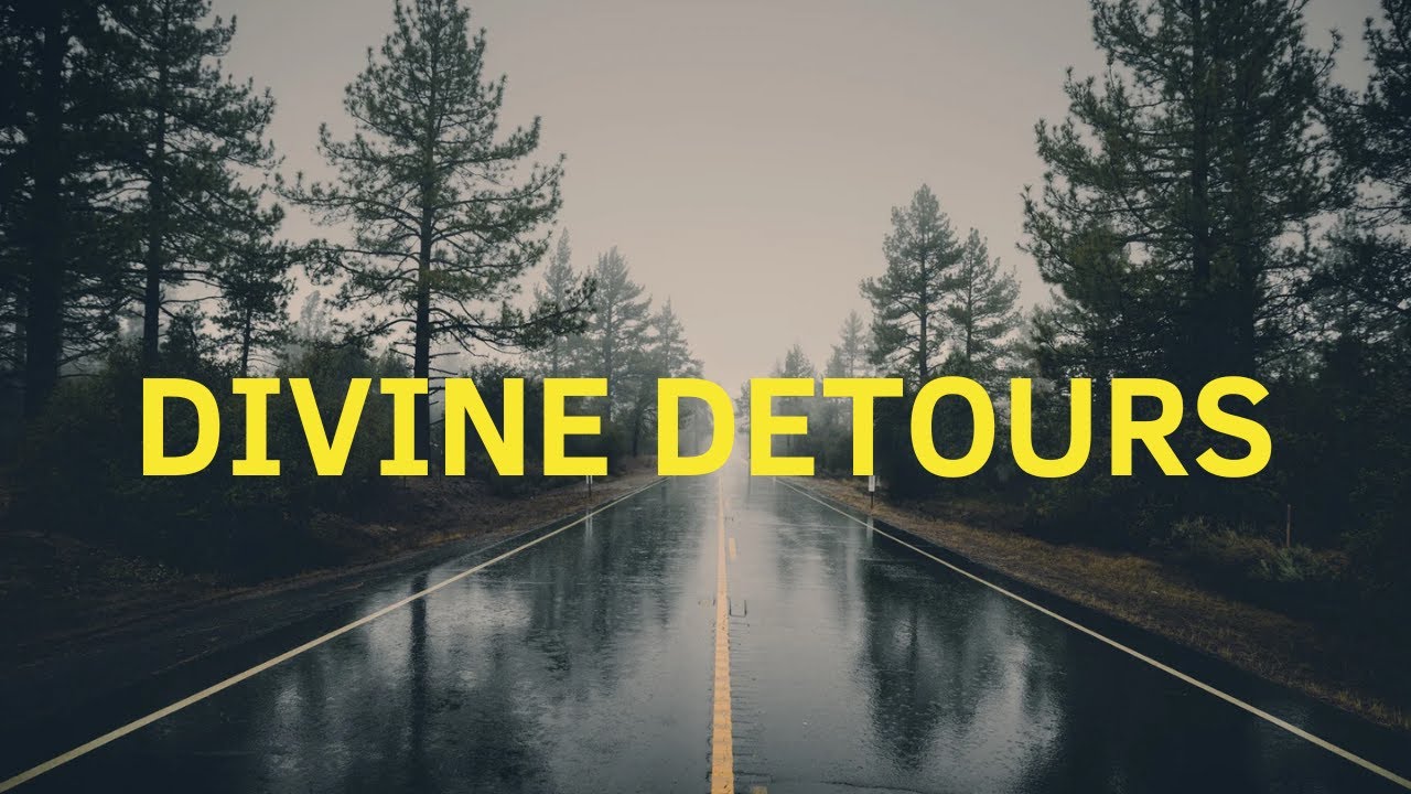 Divine Detours #propheticword - YouTube