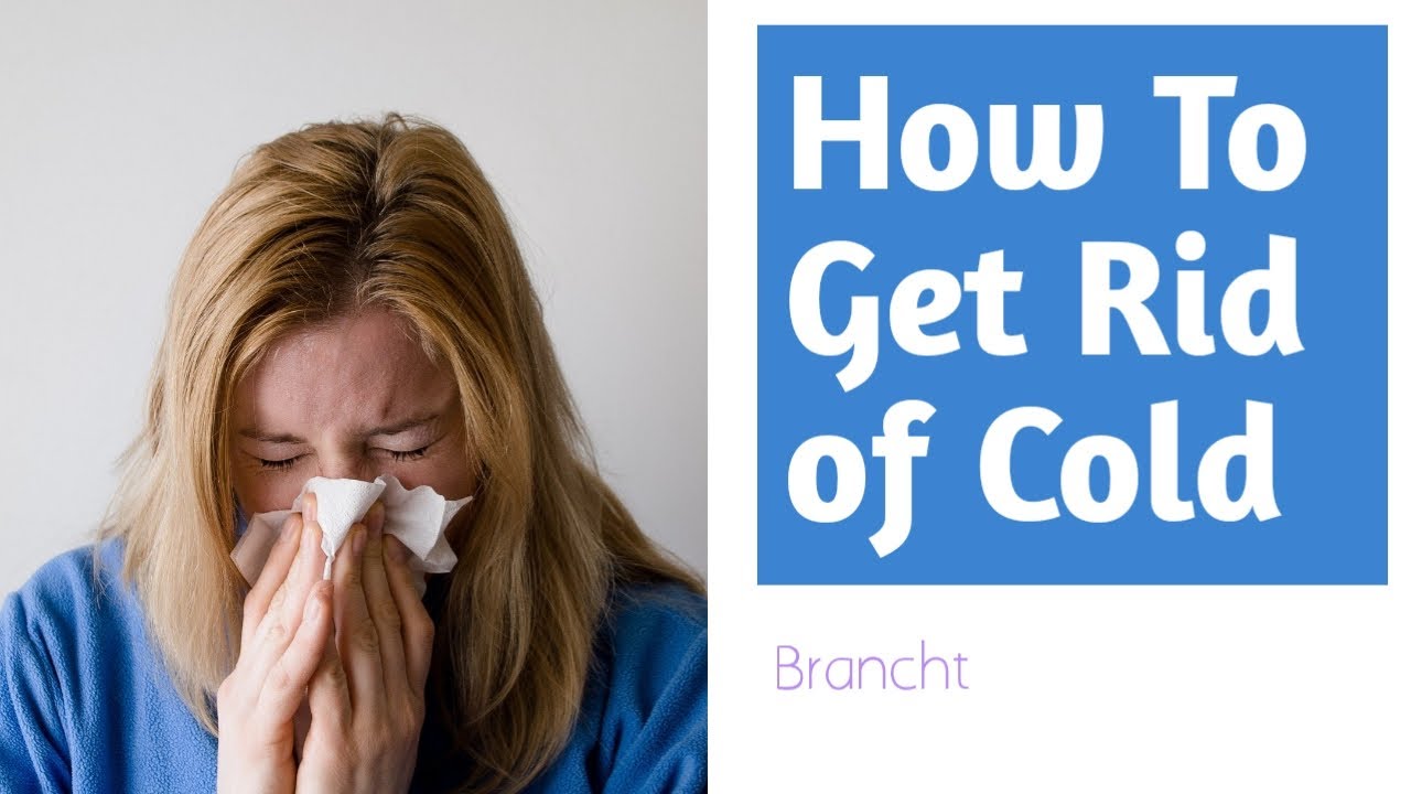 How to Get Rid of a Cold | #10 - YouTube