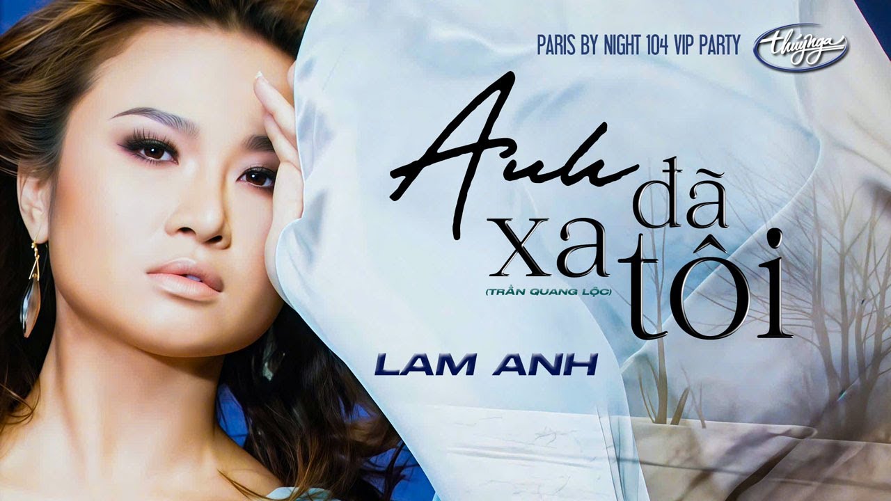 Lam Anh - Anh Đã Xa Tôi | Live | PBN104 VIP Party - YouTube