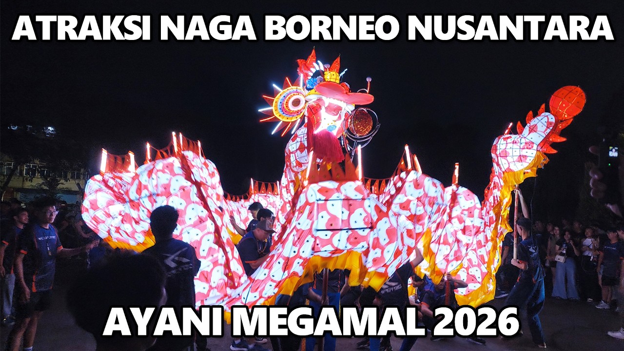 Atraksi Naga Borneo Nusantara Di Ayani Megamal 2026 - YouTube