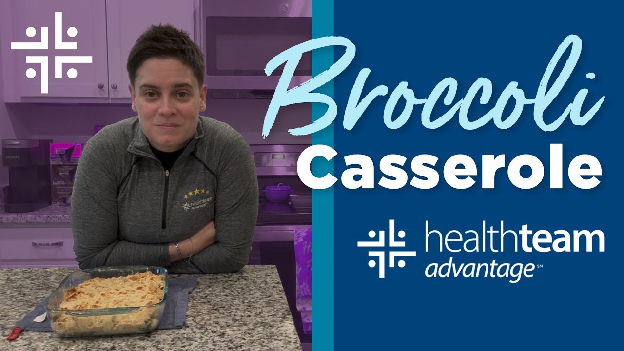 Broccoli Casserole | Living Plus by HealthTeam Advantage - YouTube