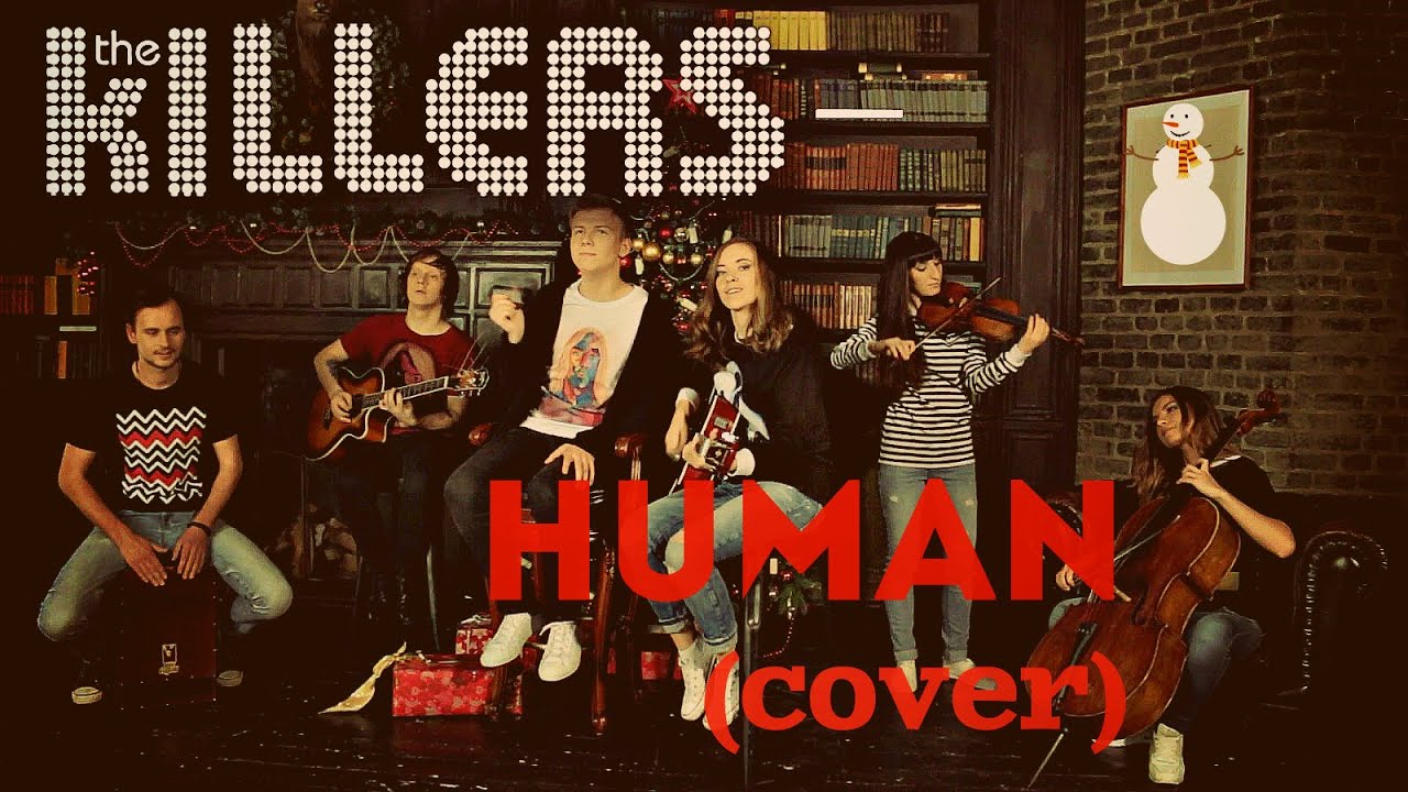 The killers - Human (cover) - YouTube
