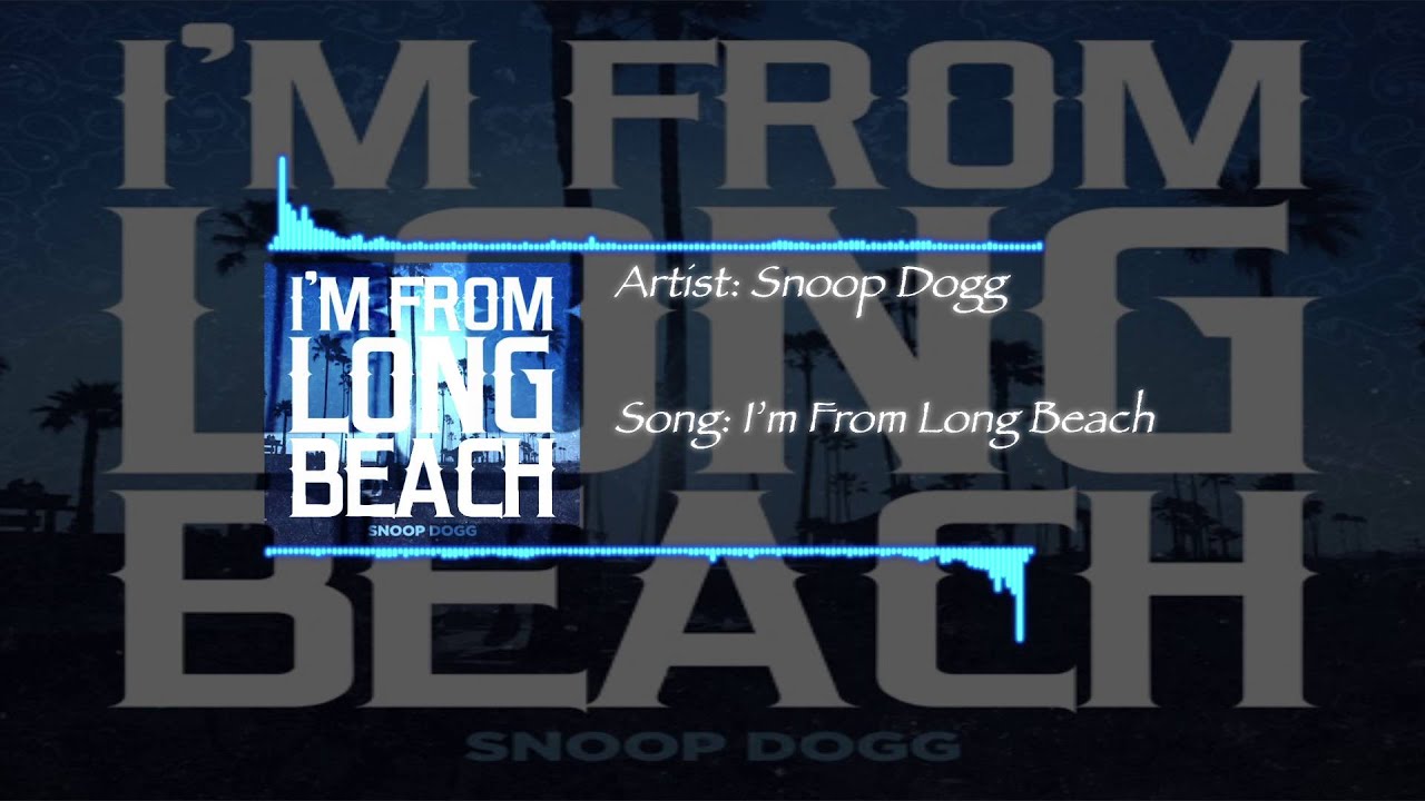 Snoop Dogg - I'm From Long Beach - YouTube