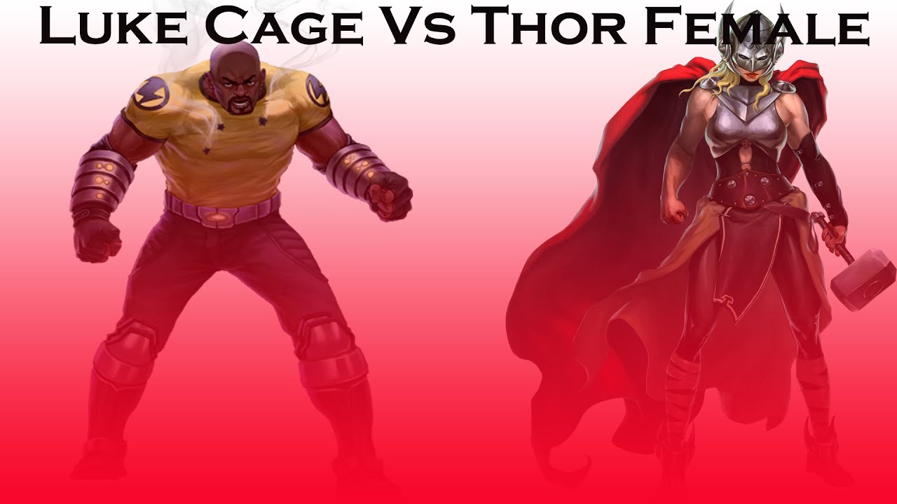 Luke Cage Vs Thor Female - YouTube